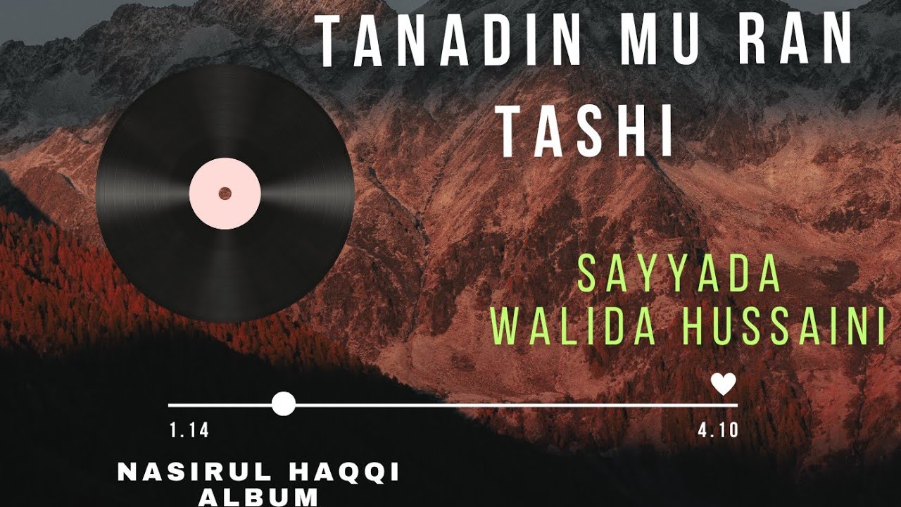 TANADIN MU RAN TASHI Kasida Sayyada Walida Hussaini - YouTube