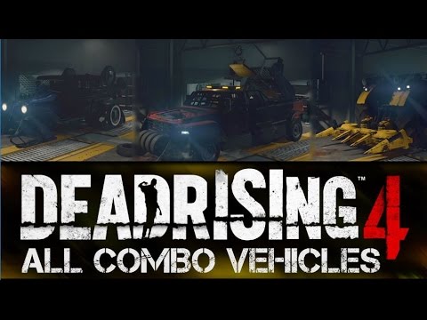 Dead Rising 4 All Combo Vehicles With Gameplay/Showcase - YouTube