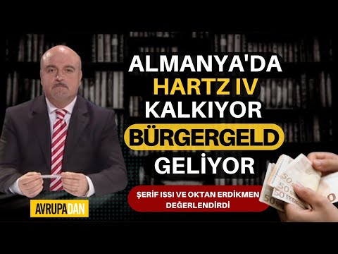 Almanya'da Hartz IV yerine Bürgergeld geliyor! Neler değişecek? Şerif Issı ve Oktan Erdikmen