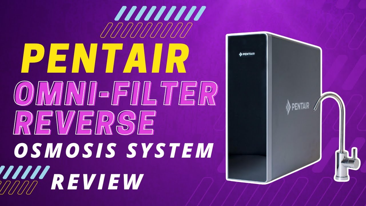 Pentair OMNIfilter Reverse Osmosis System Review (Pros & Cons Explained ...