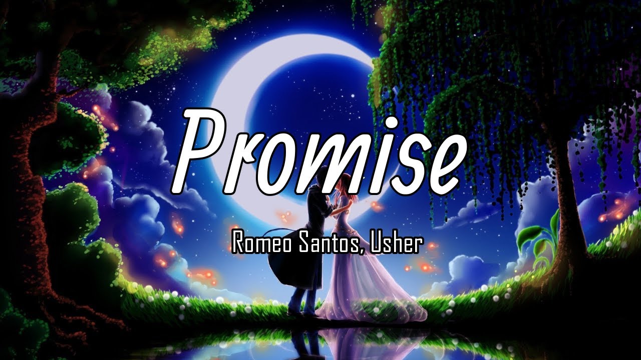 Romeo Santos, Usher - Promise (Letra/Lyrics) - YouTube