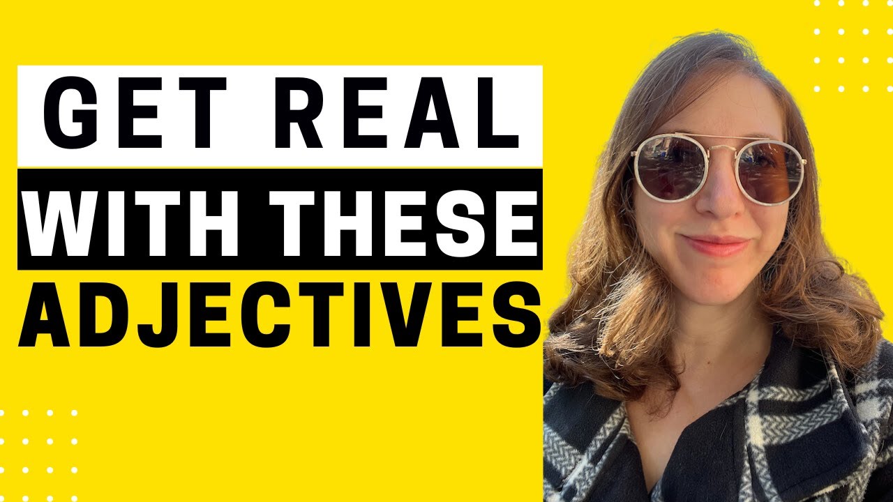 AEE - Get Real with These Two English Adjectives - YouTube