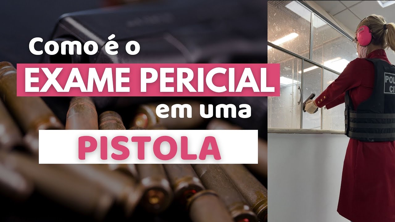 Como é o EXAME PERICIAL em uma PISTOLA - YouTube
