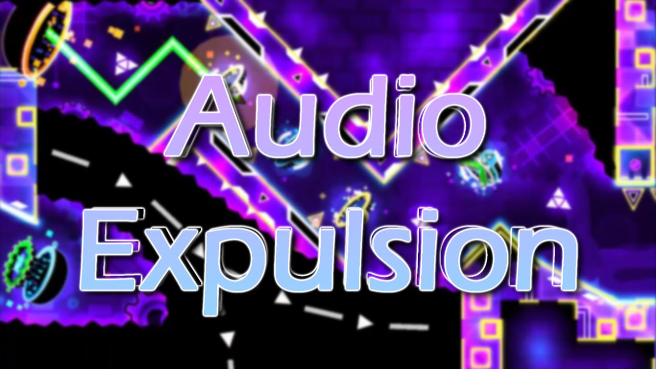 Geometry Dash | Audio Expulsion 100% - YouTube