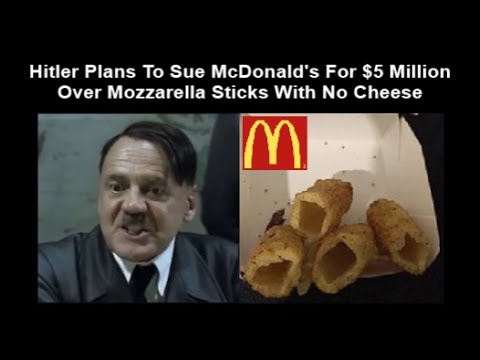 Hitler Plans To Sue McDonald's For $5 Million Over Mozzarella Sticks ...
