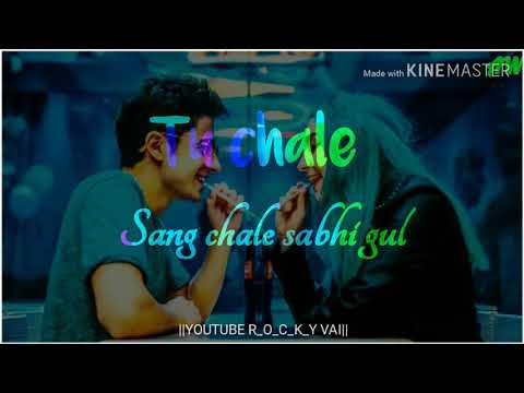 || Tu chale sang chale sabhi gul || Whatsapp status video...