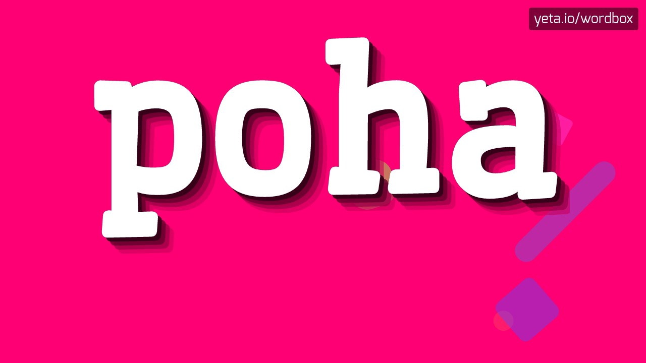 POHA - HOW TO PRONOUNCE IT!? - YouTube
