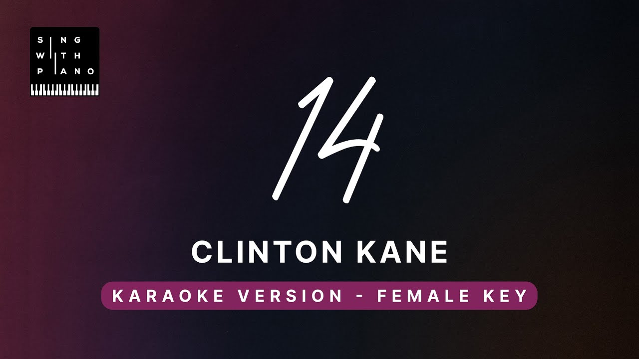 14 - Clinton Kane (FEMALE Key Karaoke) - Piano Instrumental Cover with ...
