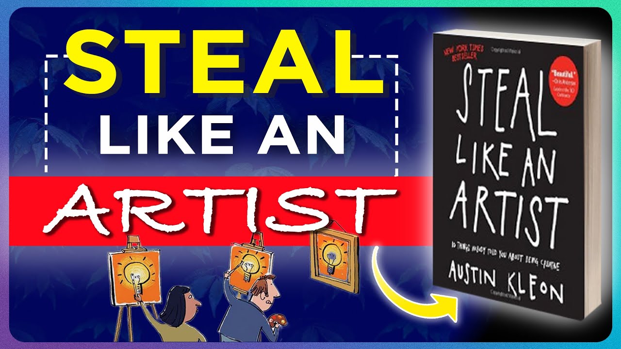 HOW TO PRODUCE GREAT WORK | STEAL LIKE AN ARTIST BOOK SUMMARY BY AUSTIN ...