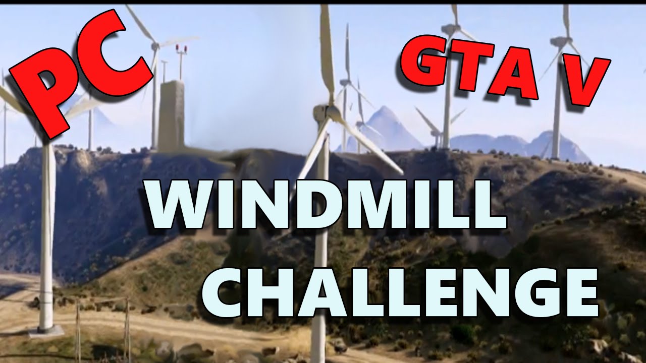 GTA V THE WINDMILL CHALLENGE - YouTube
