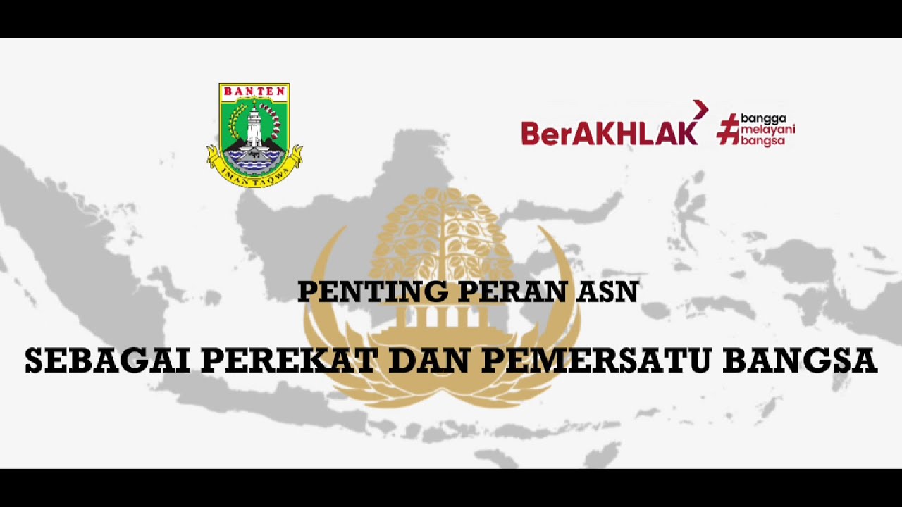 Pentingnya peran ASN sebagai Perekat dan Pemersatu Bangsa - YouTube