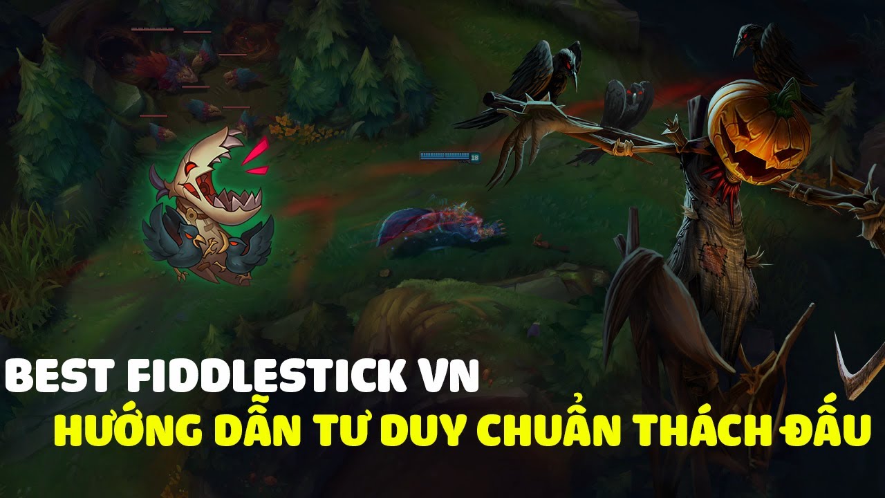 Best Fiddlesticks VN hướng dẫn 1 game tư duy chuẩn thách đấu - YouTube
