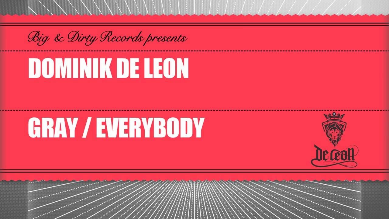 Dominik De Leon - Gray (The Green Eye Remix) [Big & Dirty Records ...