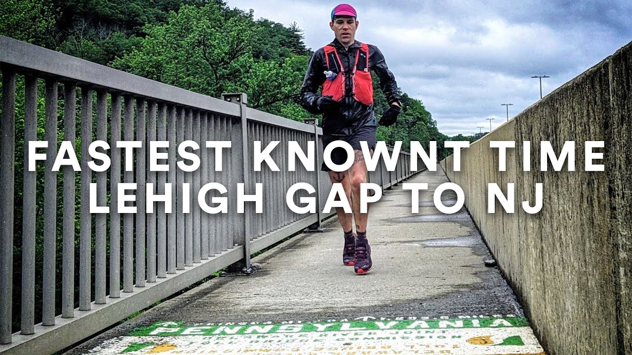 FKT: APPALACHIAN TRAIL - LEHIGH GAP TO DELAWARE WATER GAP - YouTube