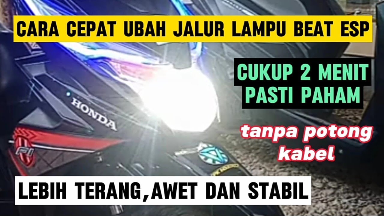 cara cepat ubah jalur lampu utama Honda beat ESP,beat FI.kontak on ...