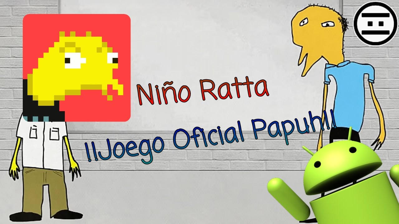 Niño Ratta - NEGAS !!Juego Oficial Papuh!! - YouTube