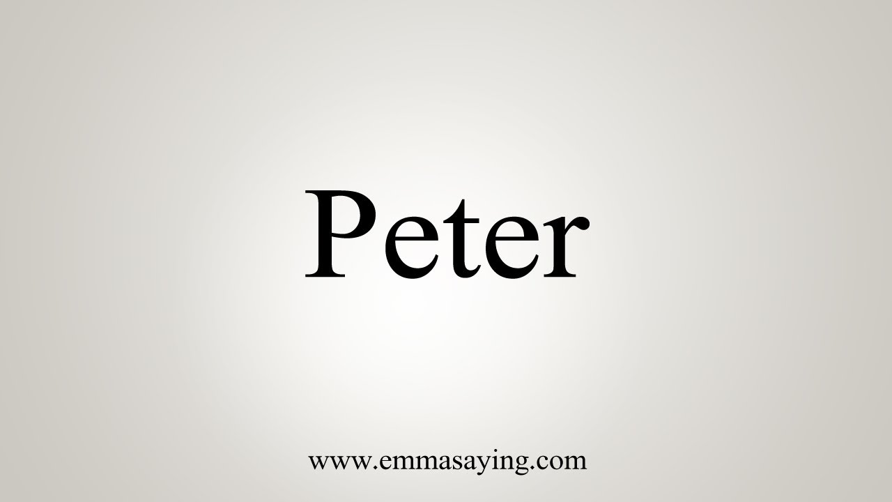 How To Say Peter - YouTube