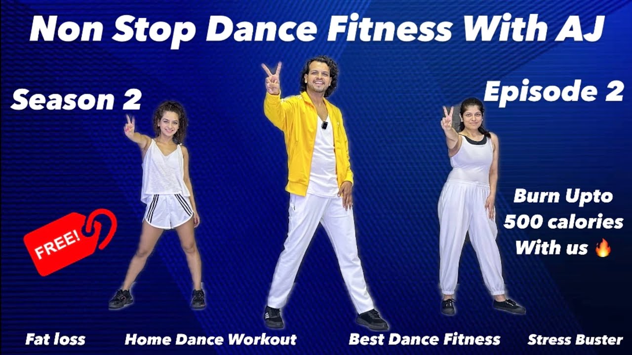 Season 2 | Episode 2 | Non Stop Dance Fitness With AJ #ajdancefit # ...