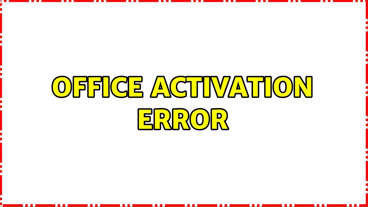 office activation error (4 Solutions!!) - YouTube