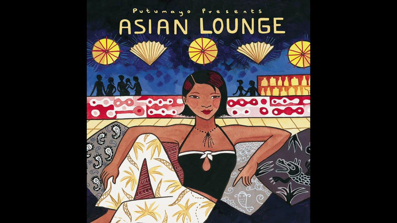 Asian Lounge (Official Putumayo Version) - YouTube