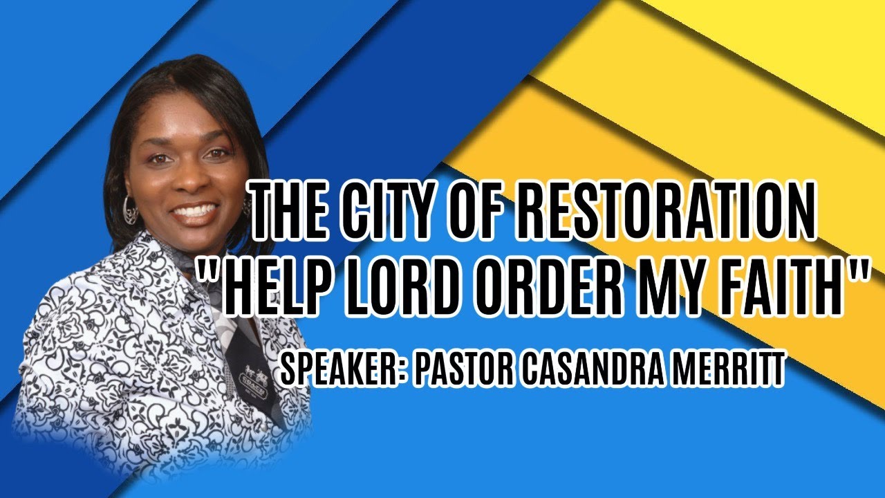 Help Lord, Order My "Faith" | Pastor Casandra Merritt - YouTube