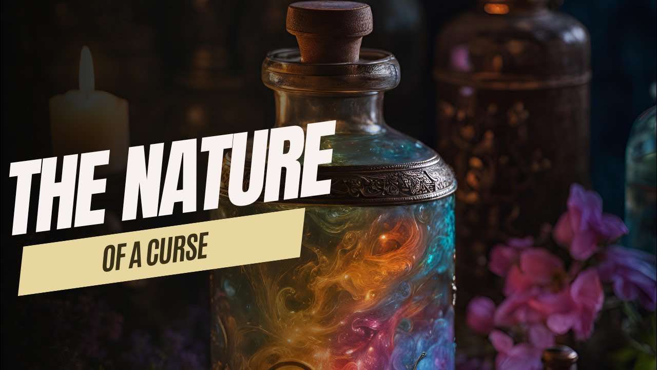 THE NATURE OF A CURSE - YouTube