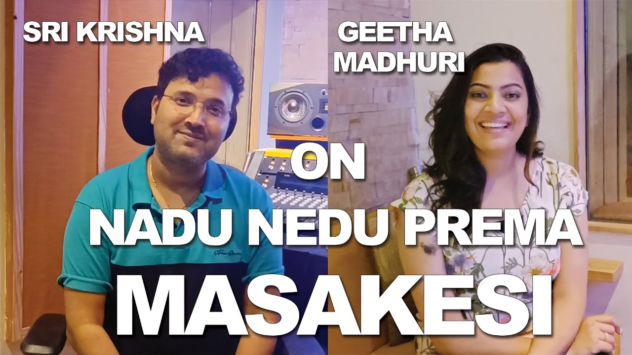 Sri Krishna & Geetha Madhuri Playback Singers on MASAKESI song from ...