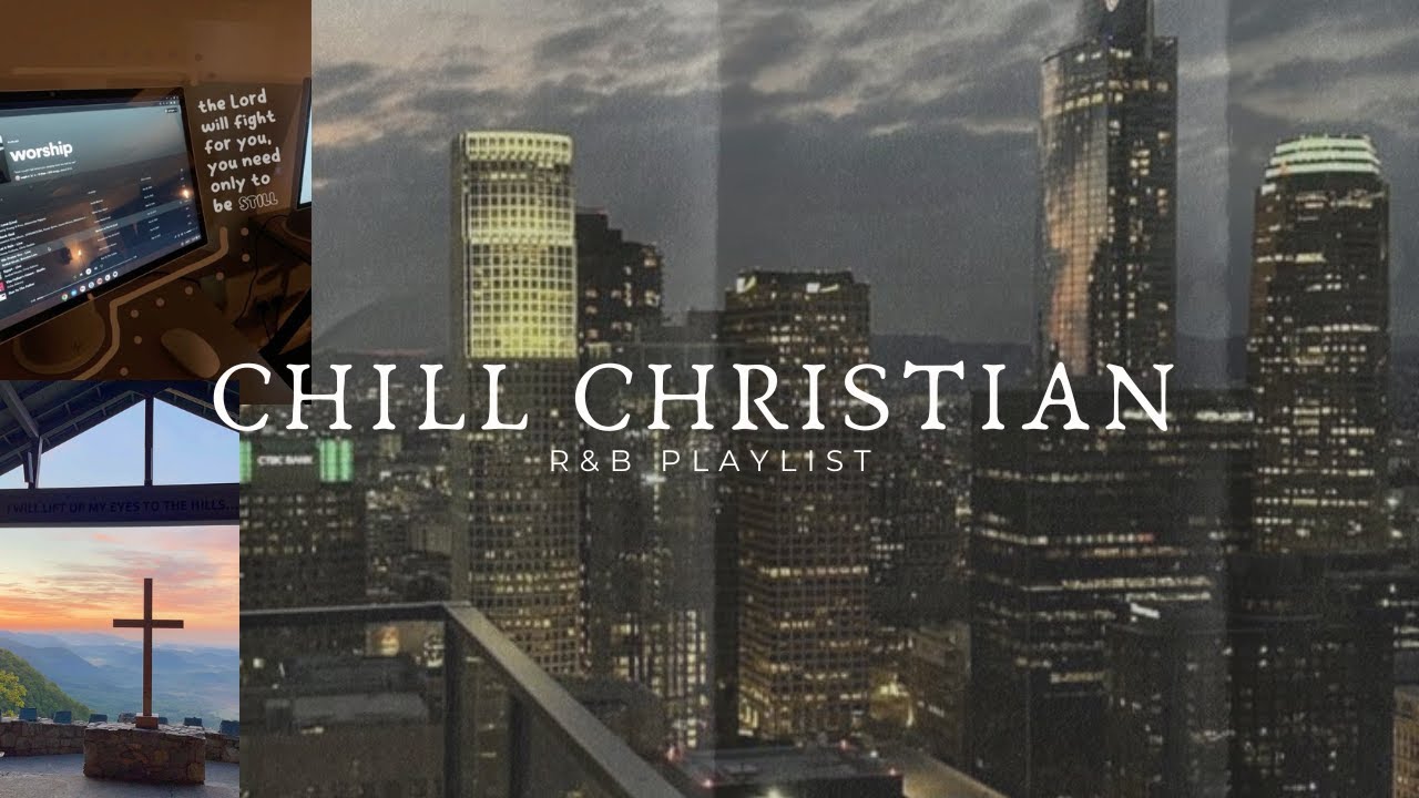 Chill Christian R&B Playlist Vol. 2 - YouTube
