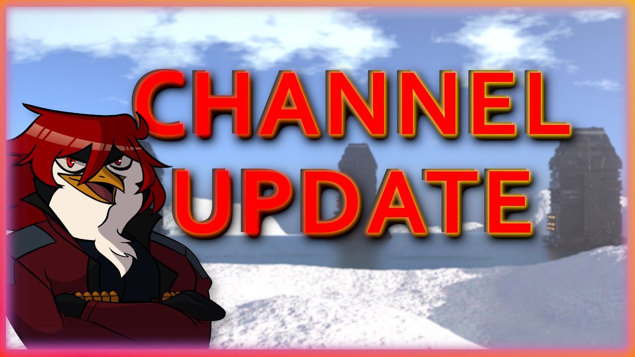 Channel Update - YouTube