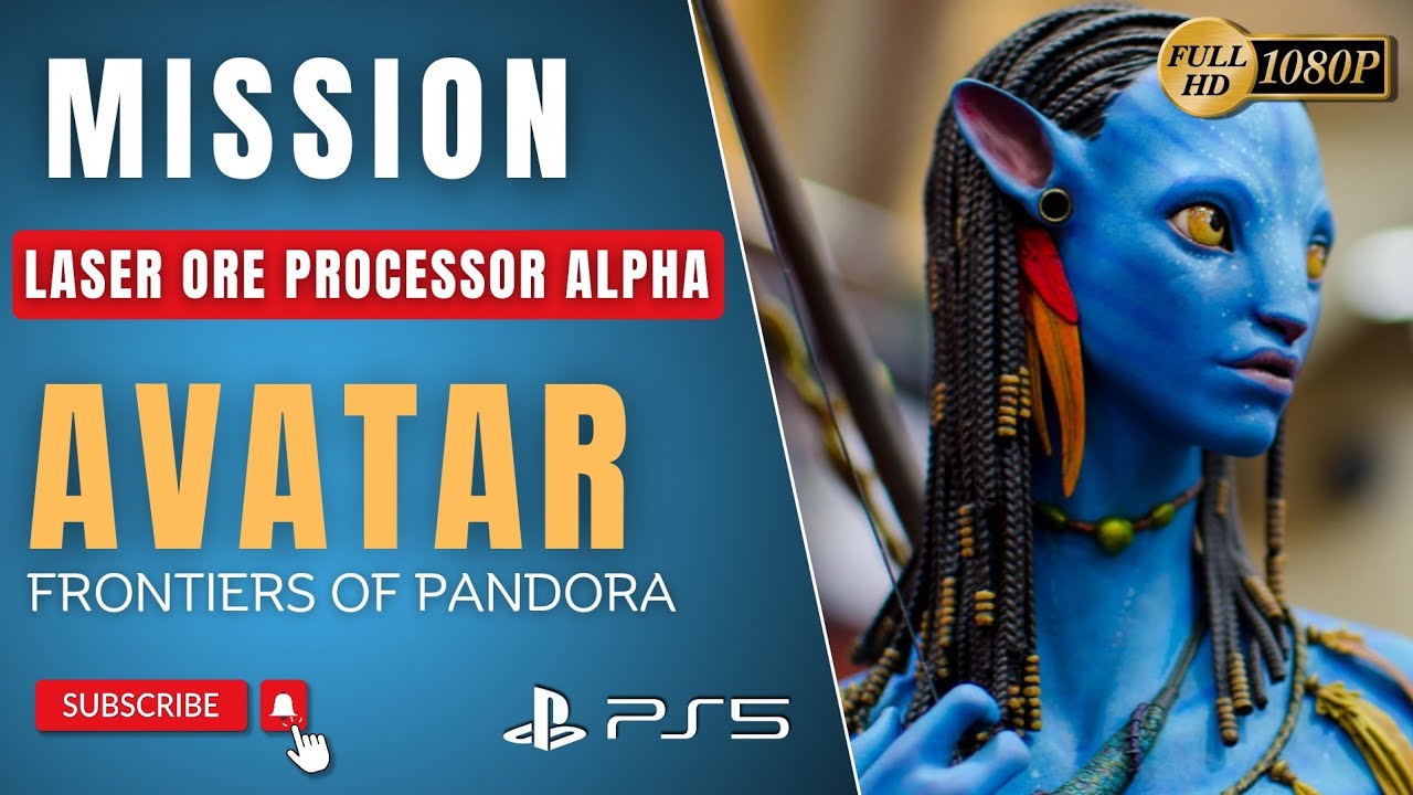 Avatar: Frontiers of Pandora | Laser Ore Processor ALPHA Mission | PART ...