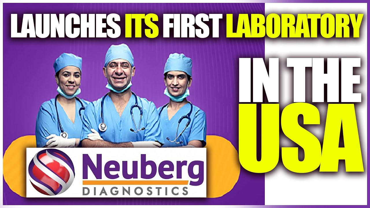 Neuberg Diagnostics launches its first Laboratory in the USA || Hybiz ...