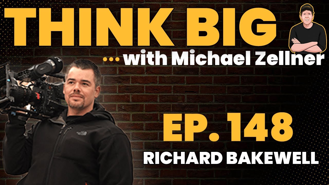 Think Big with Michael Zellner: Director Richard Bakewell discusses ...