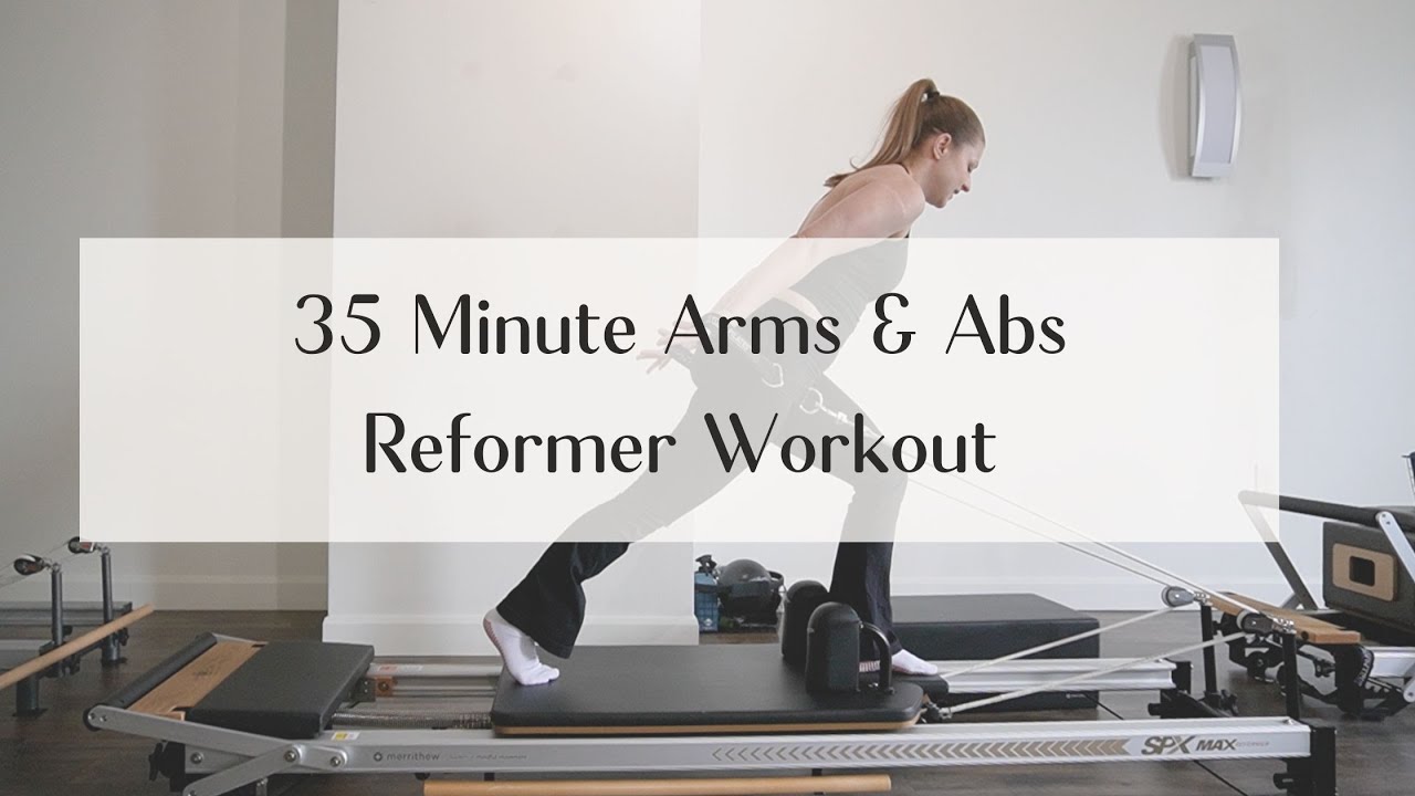 Arms & Abs Reformer Workout | 35 Minutes - YouTube