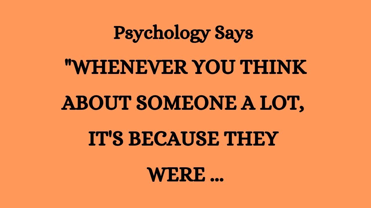 Whenever you think about someone a lot it's because,...| quotes ...