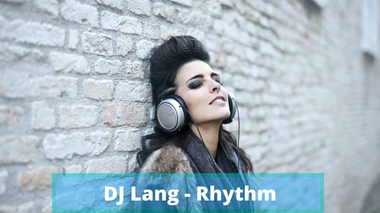 DJ Lang - Rhythm | NoCpoyrightMusic - YouTube