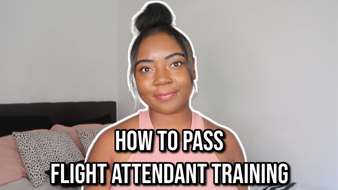 How to Pass Flight Attendant Training ! | Tips for Becoming a Flight ...