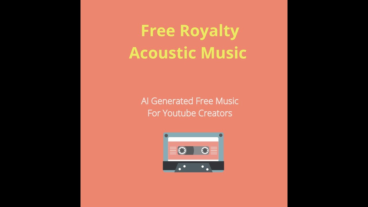 Ai generated free music for youtube creators /Free Royalty Acoustic ...