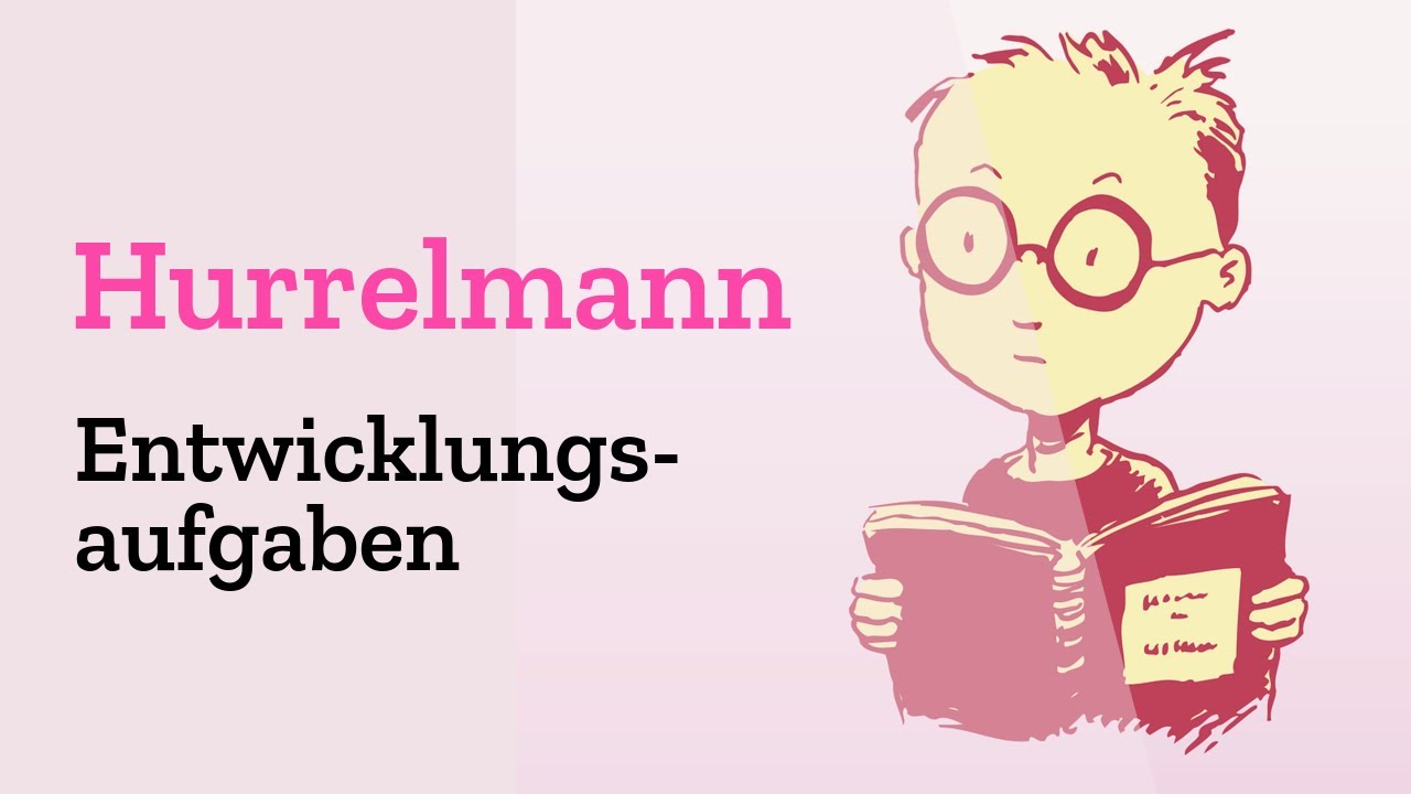 Die vier Entwicklungsaufgaben nach Hurrelmann einfach erklärt ...