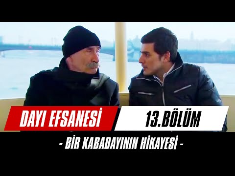 Cana Kıymış Bir Adam Masumiyeti Anlatamaz | Bir Kabadayının Hikayesi - Dayı 13. Bölüm