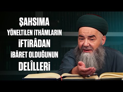 İsmailağa Heyeti'nin Şahsıma Yönelttiği İthâmların Yalan ve İftirâdan İbâret Olduğunun Delîlleri