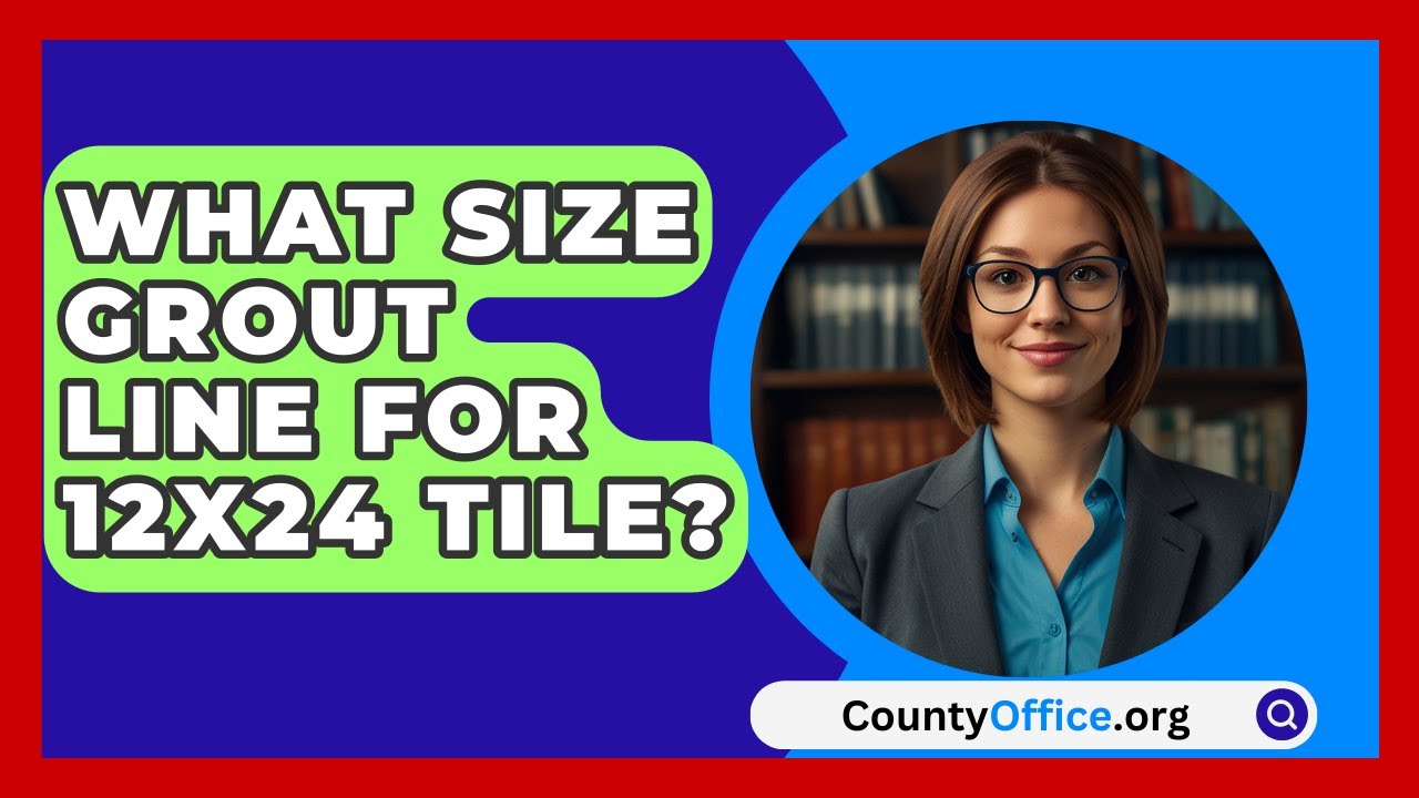 What Size Grout Line For 12X24 Tile? - CountyOffice.org - YouTube