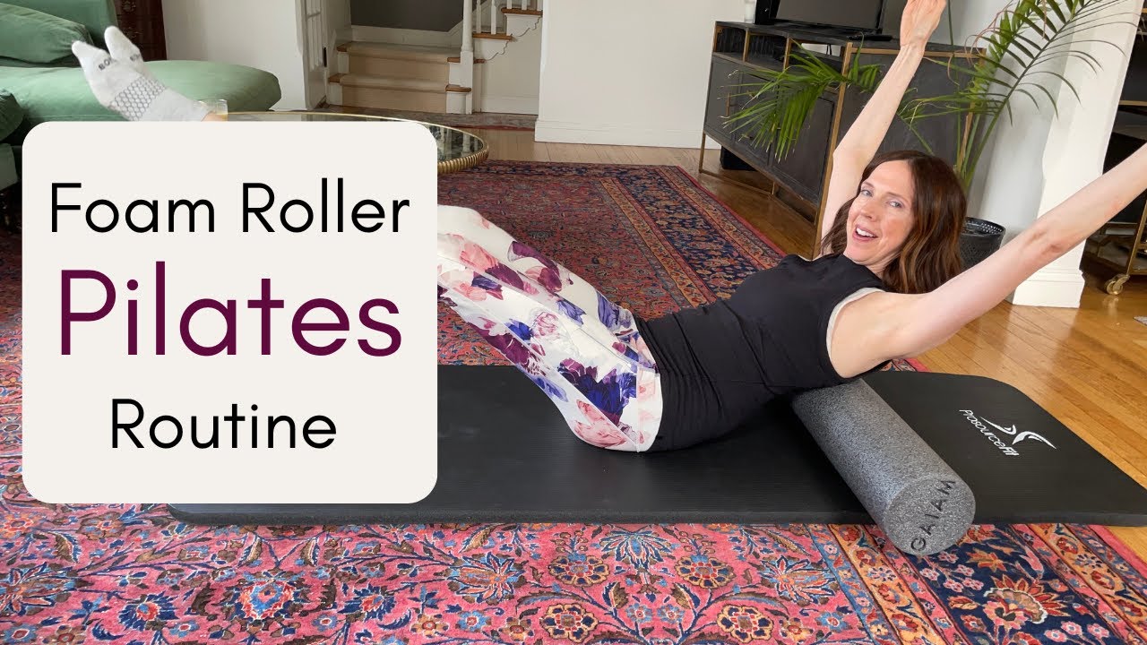 Foam Roller Pilates - 15 Minute Routine (Strengthen Your Core in 15 ...