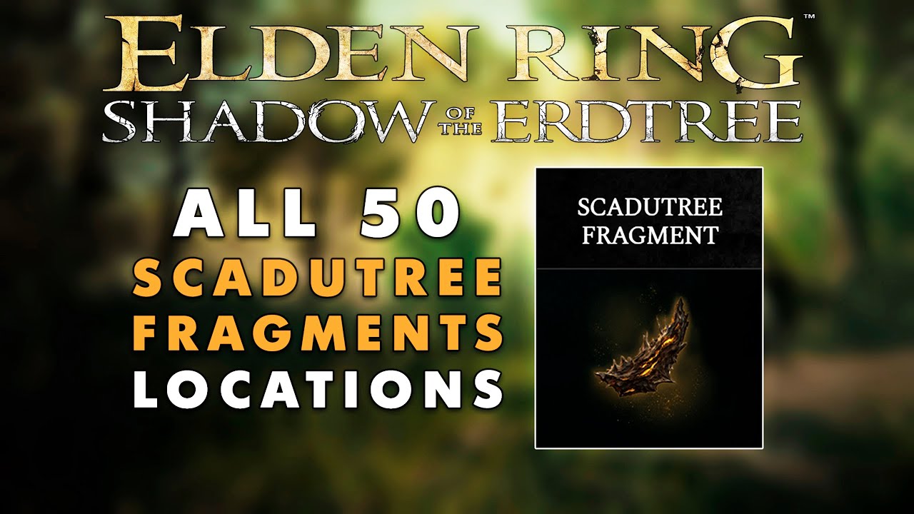 All 50 Scadutree Fragments Locations - Shadow of the Erdtree - YouTube