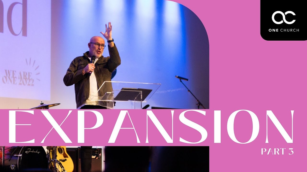 Expansion | Pastor Simon Jarvis | One Church Online - YouTube