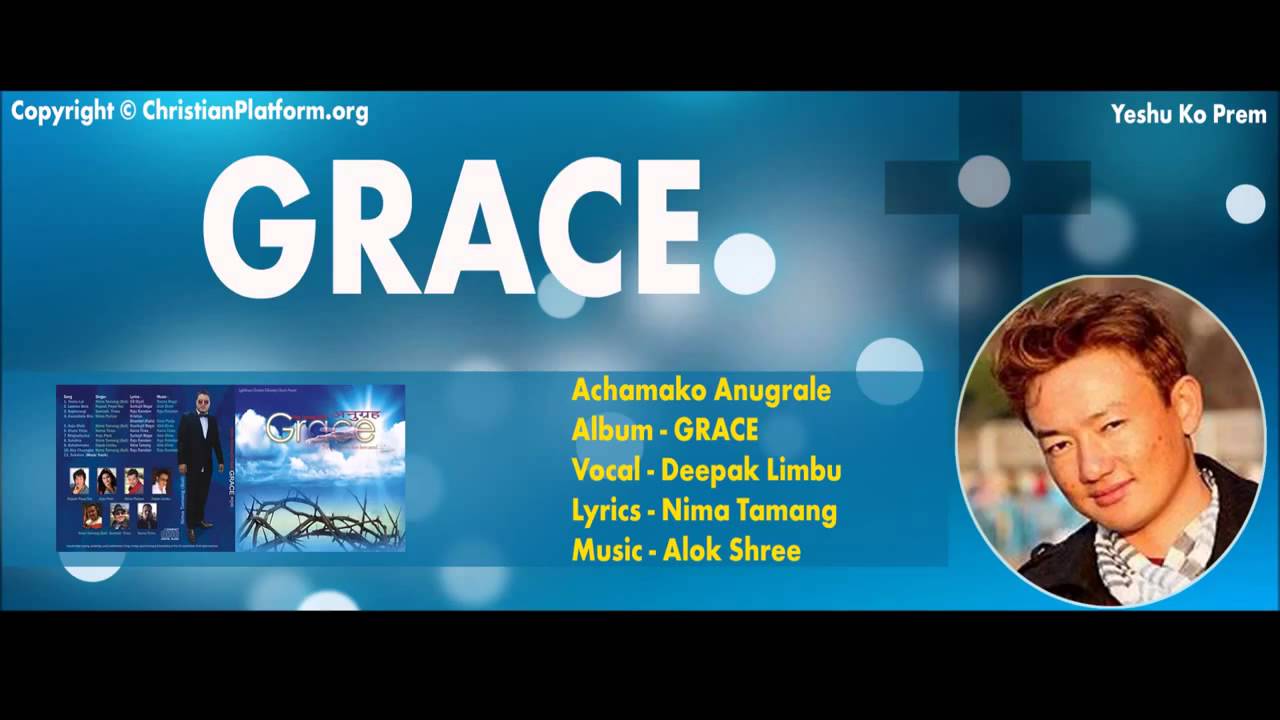 Deepak Limbu - Nepali Christian Song | Achammako Anugrale | Album GRACE ...