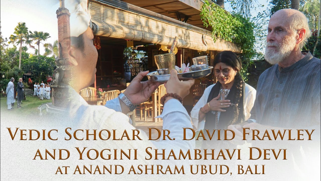 Vedic Scholar Dr. David Frawley & Yogini Shambhavi Devi at Anand Ashram ...