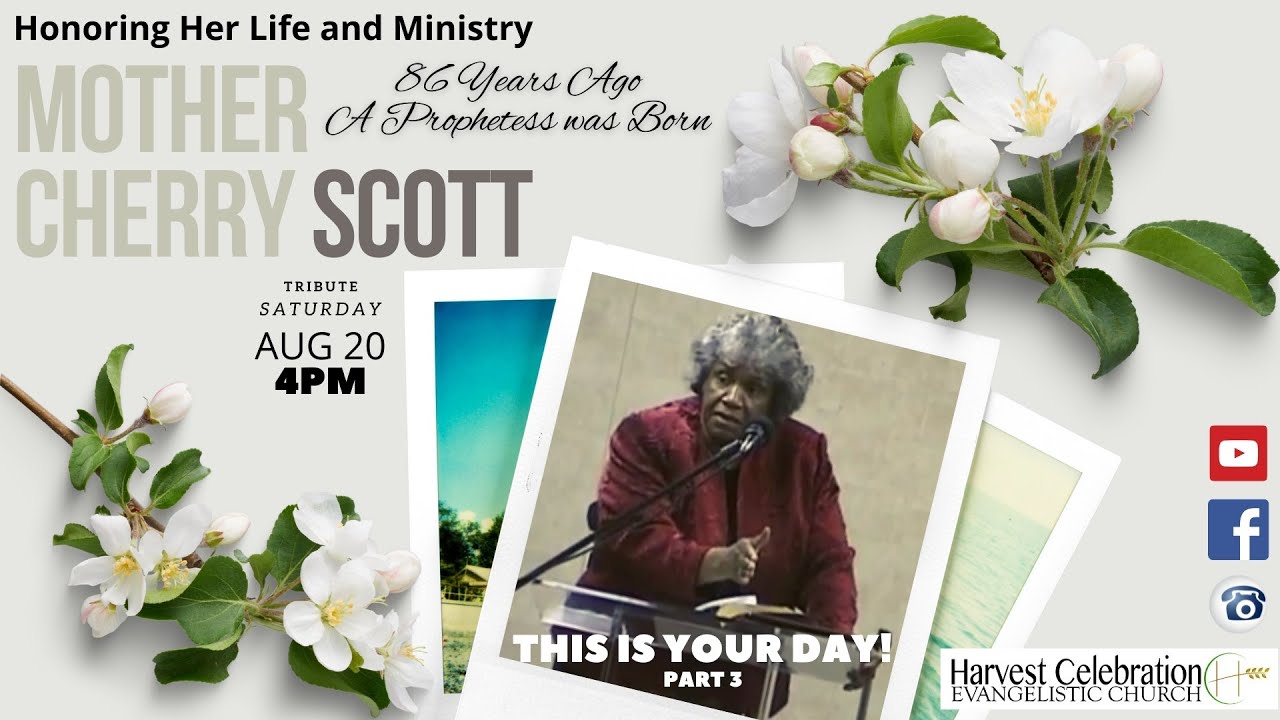 Honoring a Prophetess | Mother Cherry Mae Scott | Part 3 of 3 - YouTube