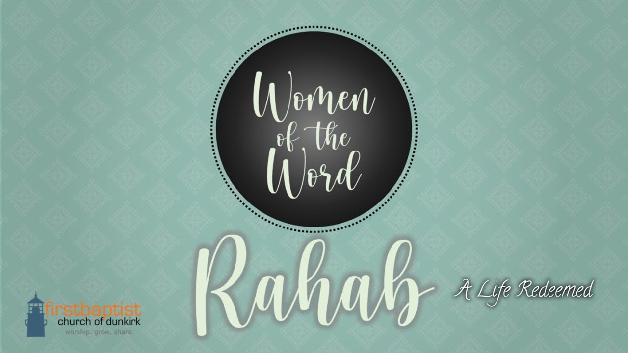 Rahab: A Life Redeemed - SERMON - YouTube
