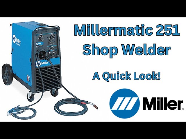 Millermatic 251 Mig Welder YouTube
