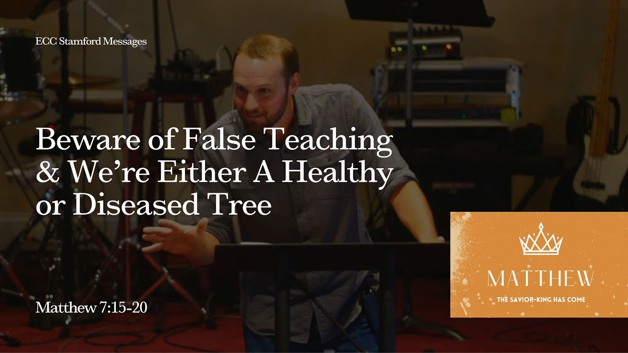 Beware of False Teaching & We’re Either A Healthy or Diseased Tree ...